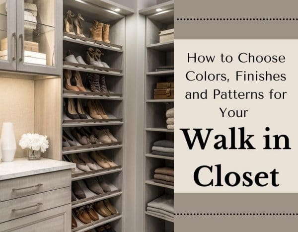How to Choose Color & Finishes for a Columbus Custom Walk in Closet ...
